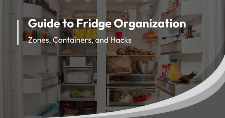 Guide to Fridge Organization: Zones, Containers, and Hacks - Fridge Magic